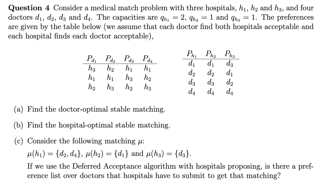 Solved Question 4 Consider a medical match problem with | Chegg.com