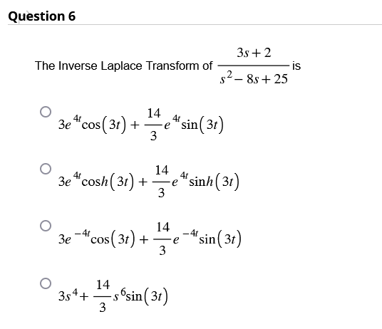 Solved Inverse Laplace Transform of s2−8s+253s+2 is | Chegg.com