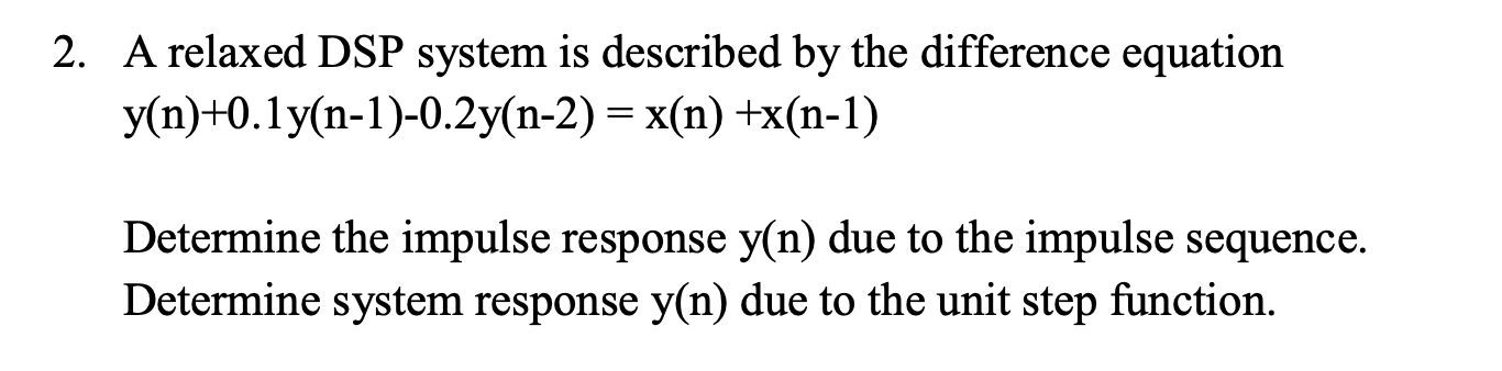Solved 2. A relaxed DSP system is described by the | Chegg.com