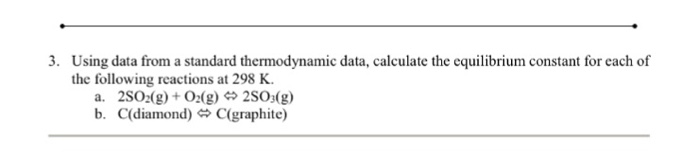 Solved Using data from a standard thermodynamic data, | Chegg.com