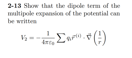 Solved 2-13 Show that the dipole term of the multipole | Chegg.com