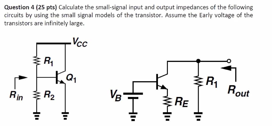 Solved Question 4 (25 pts) Calculate the small-signal input | Chegg.com