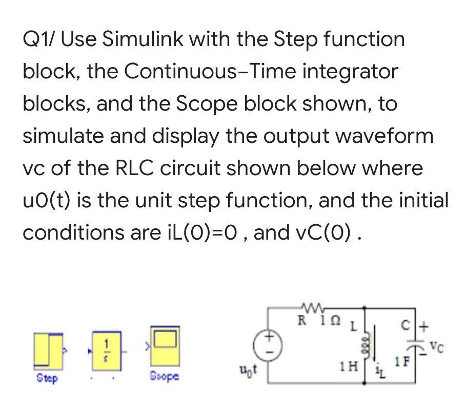 Solved Q1/ Use Simulink with the Step function block, the | Chegg.com