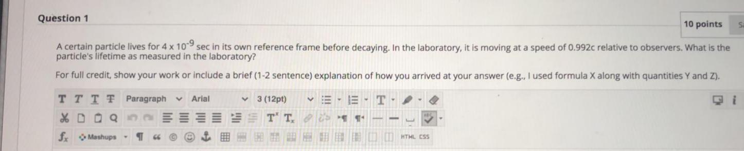 Solved Question 1 10 points S A certain particle lives for 4 | Chegg.com