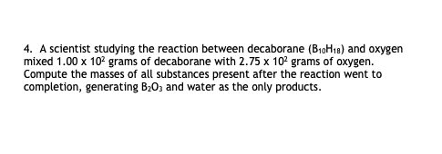 Solved 4. A scientist studying the reaction between | Chegg.com