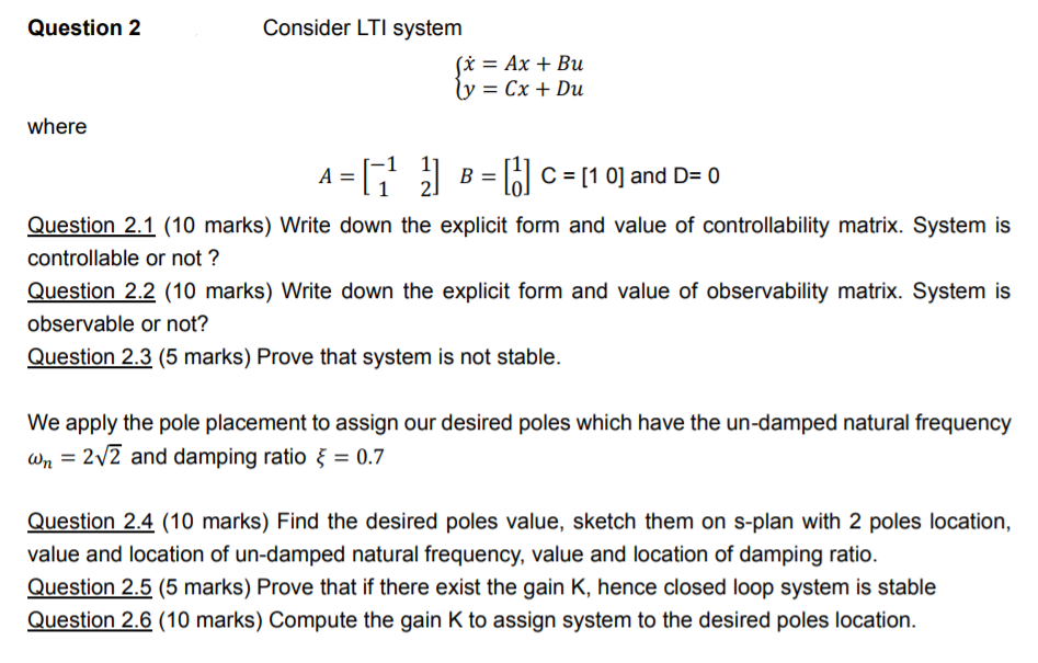Solved Question 2 Consider LTI system ſi = Ax + Bu ly = Cx + | Chegg.com