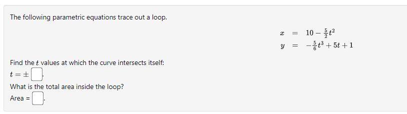 Solved The following parametric equations trace out a loop. | Chegg.com