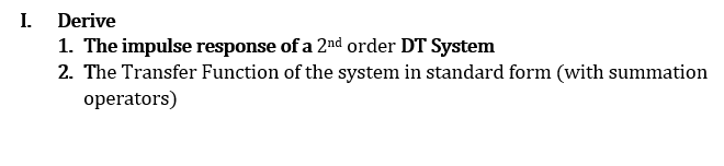 I. Derive 1. The impulse response of a 2nd order DT | Chegg.com