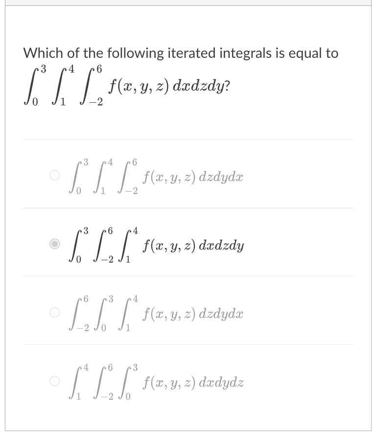 Solved Which of the following iterated integrals is equal to | Chegg.com