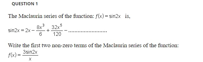 Solved QUESTION 1 The Maclaurin series of the function: f(x) | Chegg.com