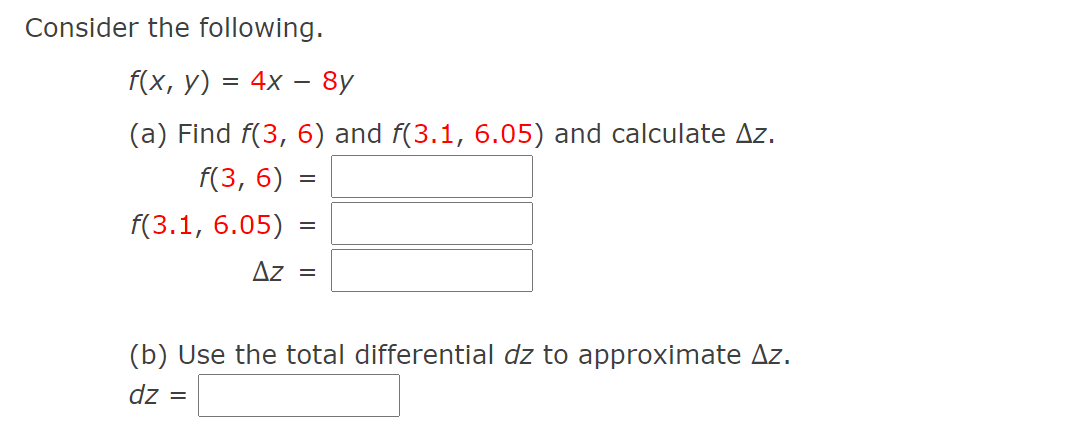 Solved Consider the following. = f(x, y) = 4x – 8y (a) Find | Chegg.com