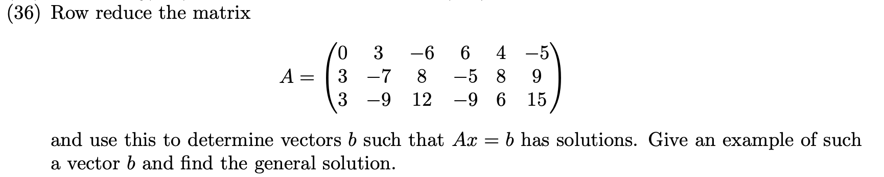 Solved (36) Row reduce the matrix | Chegg.com