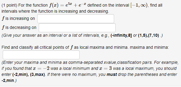 Solved (1 point) For the function f(x)=e5x+e−xf(x)=e5x+e−x | Chegg.com
