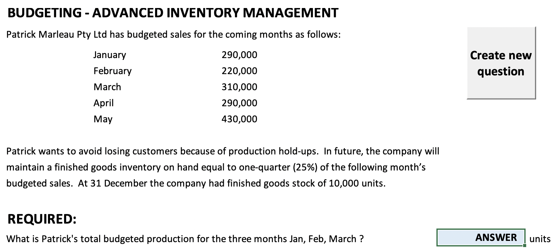 Solved This is a budgeting Question, PLEASE SHOW THE WORKING | Chegg.com