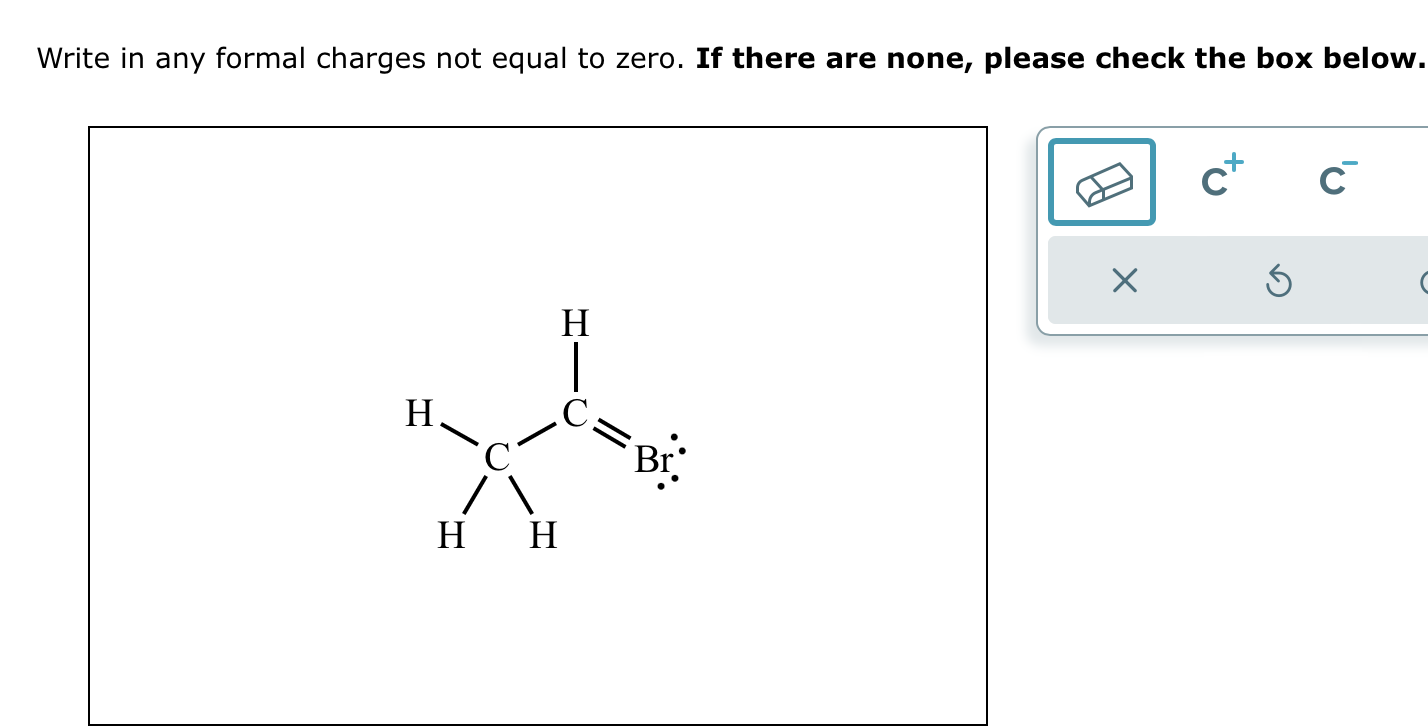 Solved Write in any formal charges not equal to zero. If | Chegg.com