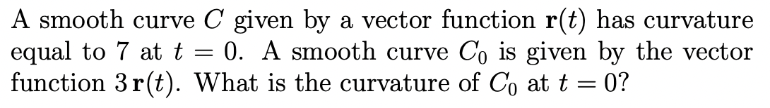 Solved A smooth curve C given by a vector function r(t) has | Chegg.com