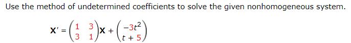 Solved Use the method of undetermined coefficients to solve | Chegg.com