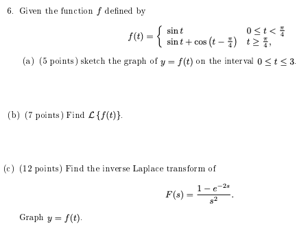 Solved 6. Given the function f defined by f(t)= sint 0 | Chegg.com
