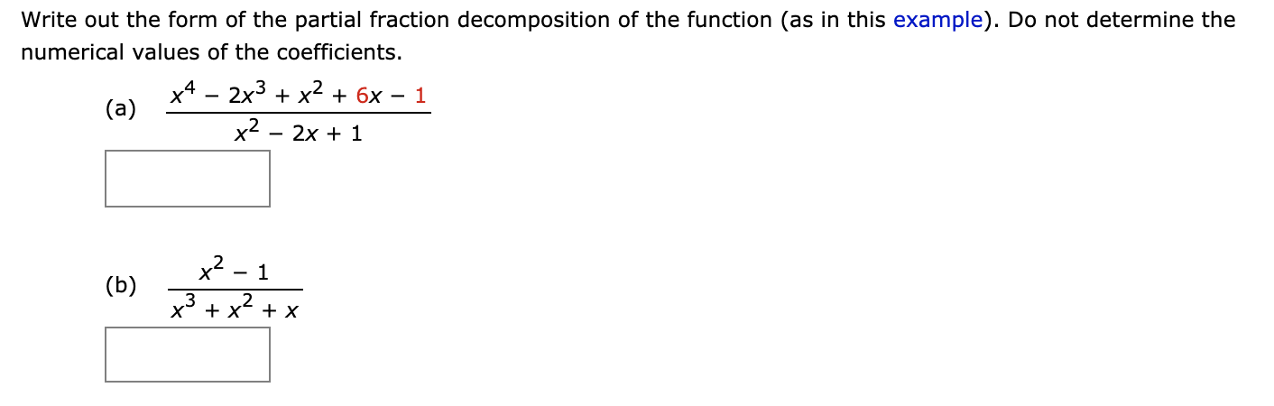 Solved Write Out The Form Of The Partial Fraction