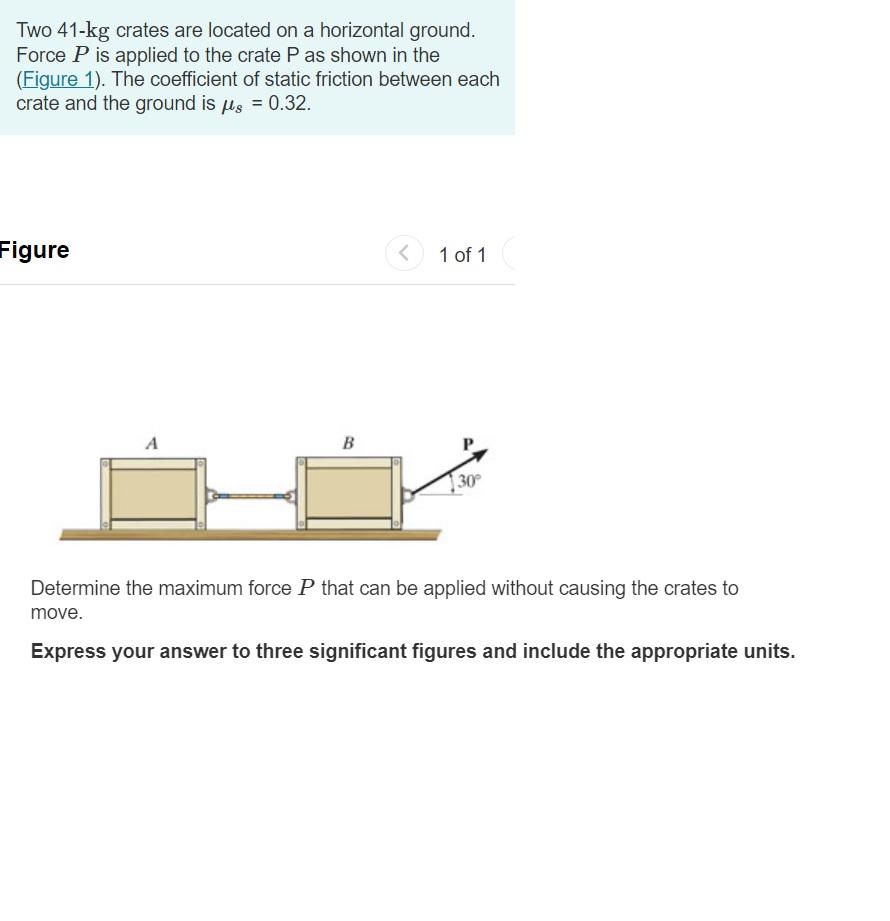 Solved Two 41-kg crates are located on a horizontal ground. | Chegg.com