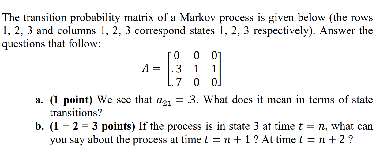 Solved 3. The transition probability matrix of a Markov | Chegg.com