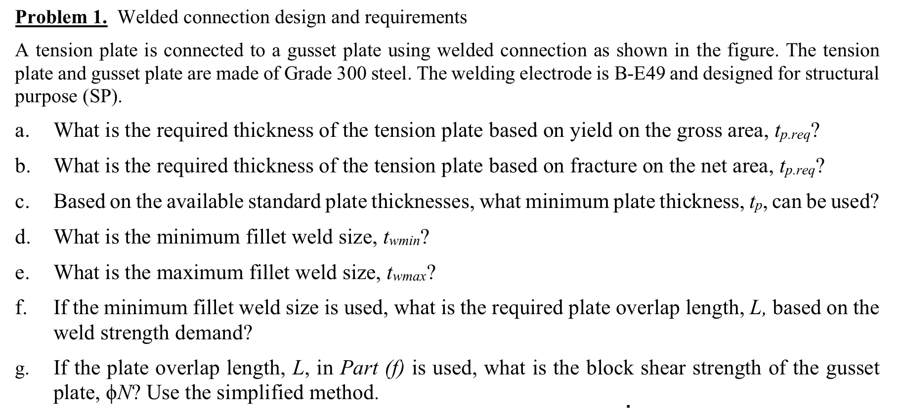 Solved Problem 1. Welded connection design and requirements | Chegg.com