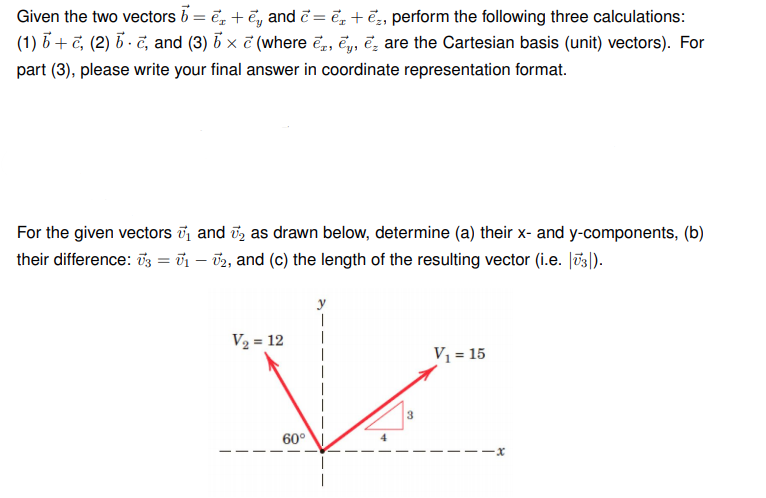 Solved Given the two vectors 5 = ē+ē, and c=ē, +ēz, perform | Chegg.com