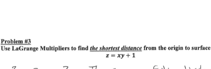 Solved Problem #3 Use LaGrange Multipliers to find the | Chegg.com