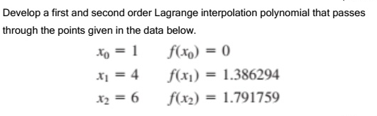 Solved Develop a first and second order Lagrange | Chegg.com
