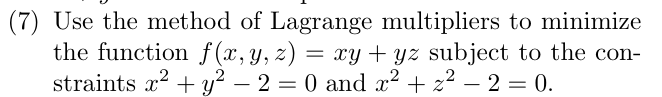 Solved (7) ﻿Use the method of ﻿Lagrange multipliers to | Chegg.com
