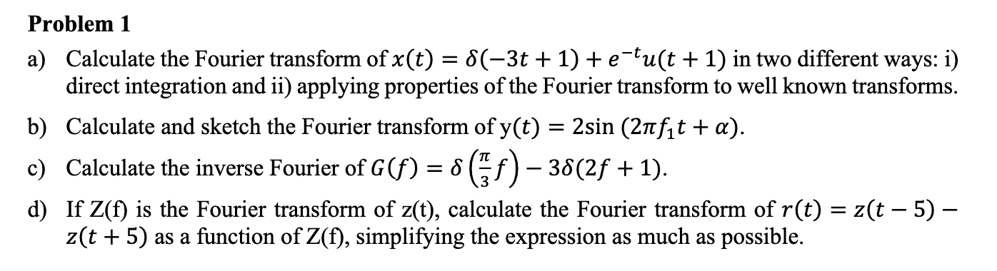 Solved Problem 1a) ﻿Calculate the Fourier transform of | Chegg.com