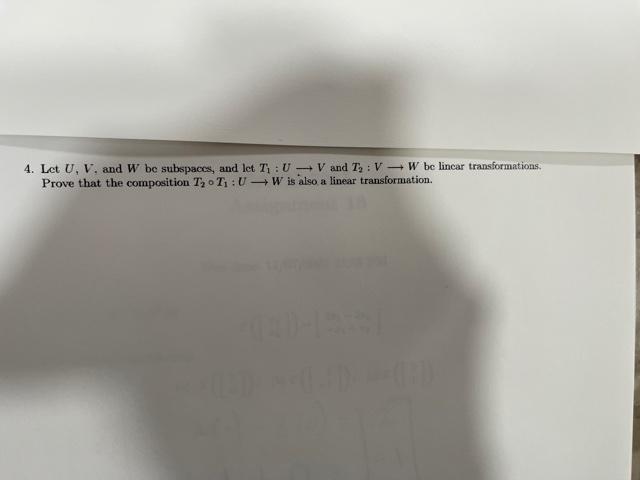 Solved 4. Lct U, V, and W be subspaces, and let TUV and To: | Chegg.com