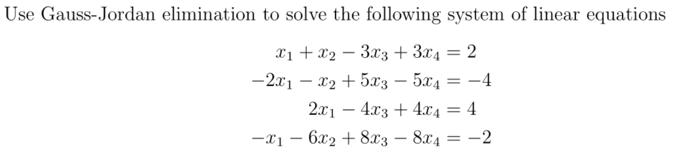 Solved Use Gauss-Jordan elimination to solve the following | Chegg.com