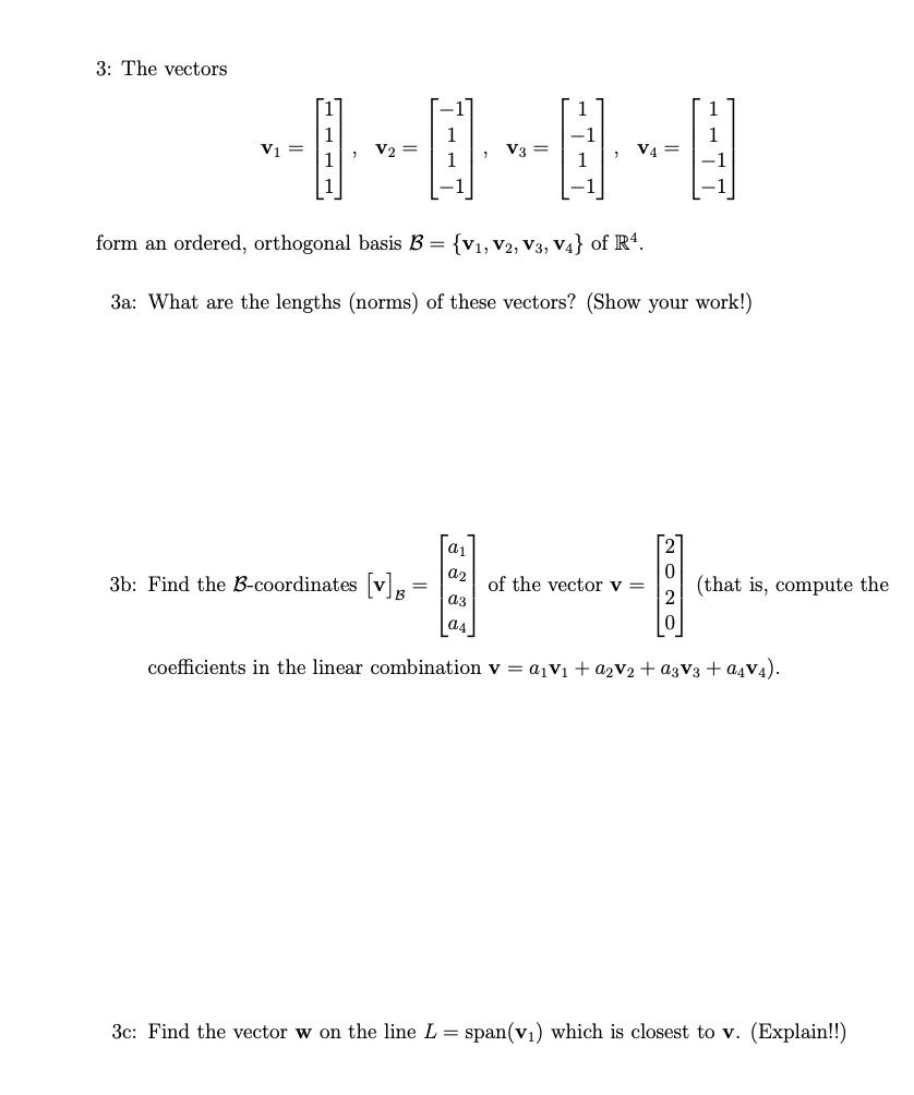 Solved 3: The vectors v1 = 1 1 1 1 , v2 = | Chegg.com