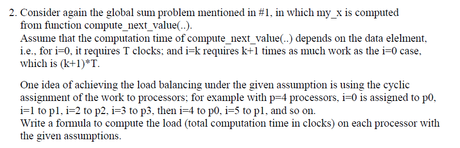 Solved 2. Consider again the global sum problem mentioned in | Chegg.com