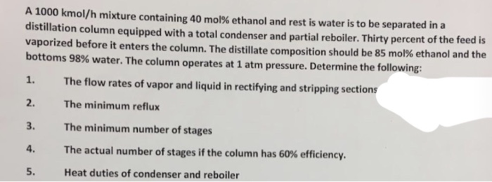 Solved A 1000 kmol/h mixture containing 40 mol% ethanol and | Chegg.com