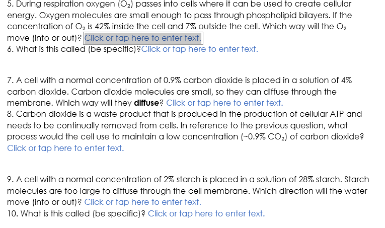 Solved 5. During respiration oxygen (O2) passes into cells | Chegg.com