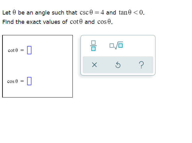 Solved Let 0 be an angle such that csc = 4 and tan0