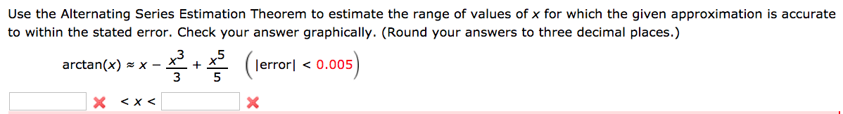 Solved Use the Alternating Series Estimation Theorem to | Chegg.com