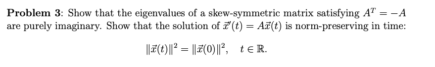Solved Problem 3: Show that the eigenvalues of a | Chegg.com