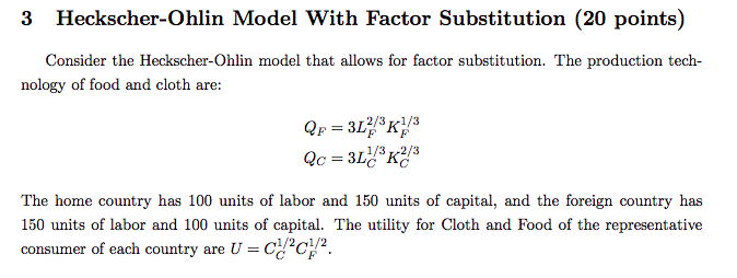 Solved 3 Heckscher-Ohlin Model With Factor Substitution (20 | Chegg.com