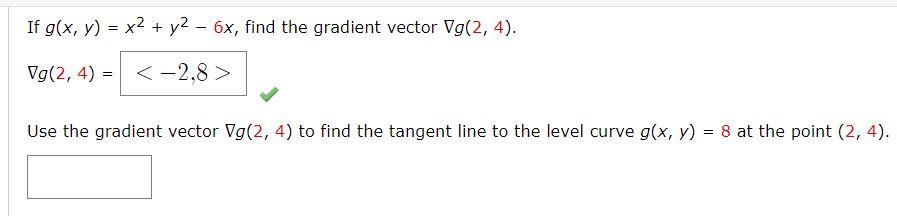 Solved If g(x,y)=x2+y2−6x, find the gradient vector ∇g(2,4) | Chegg.com