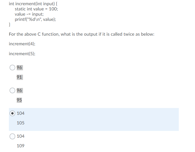 Solved int increment(int input) { static int value = 100; | Chegg.com
