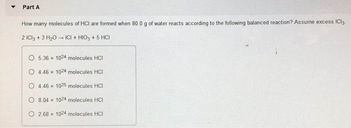 Solved Part A How many molecules of HCl are formed when 80.0 | Chegg.com