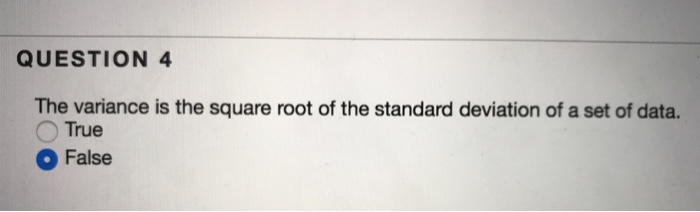 Solved The variance is the squareroot of the standard | Chegg.com