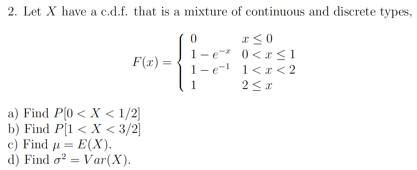 Solved Let x ﻿have a c.d.f. ﻿that is a mixture of continuous | Chegg.com