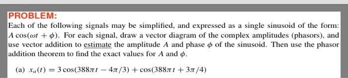 Solved PROBLEM: Each of the following signals may be | Chegg.com