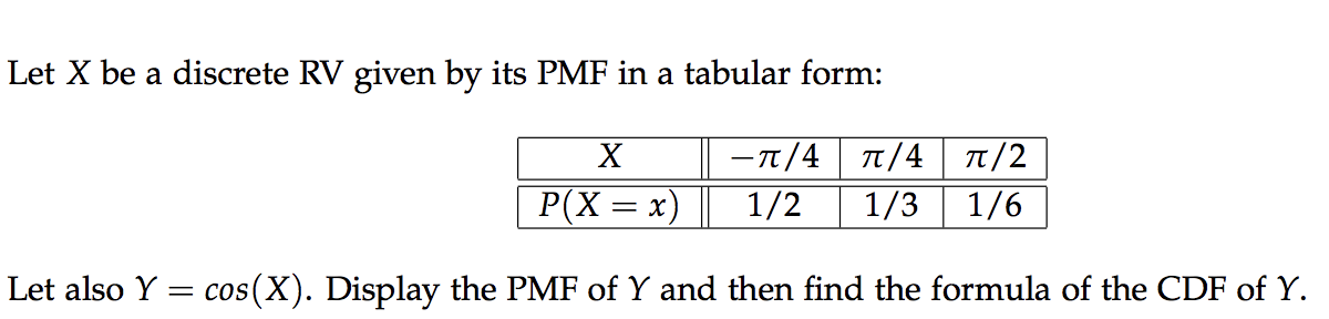 Solved Let X be a discrete RV given by its PMF in a tabular | Chegg.com