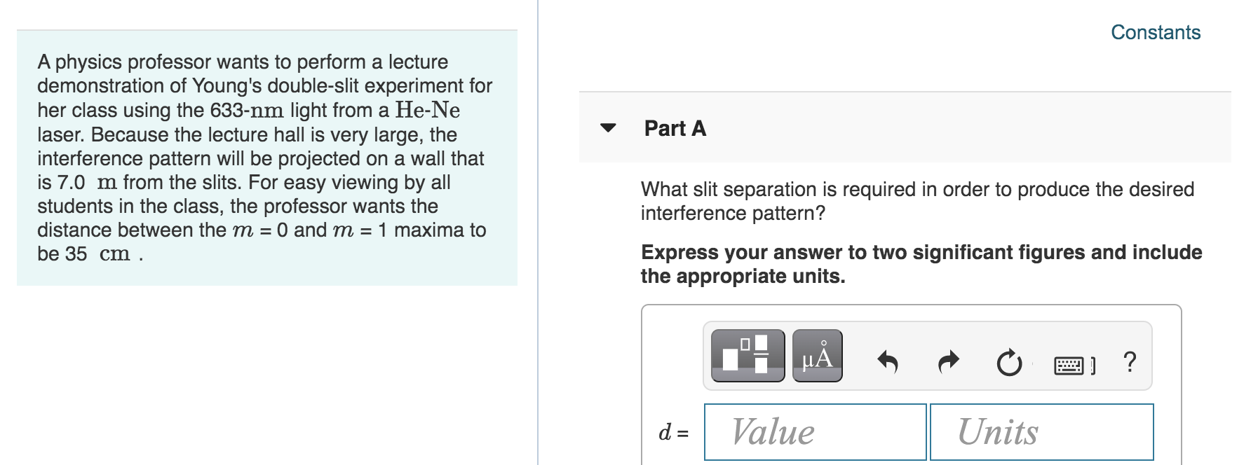 Solved Constants Part A A physics professor wants to perform | Chegg.com