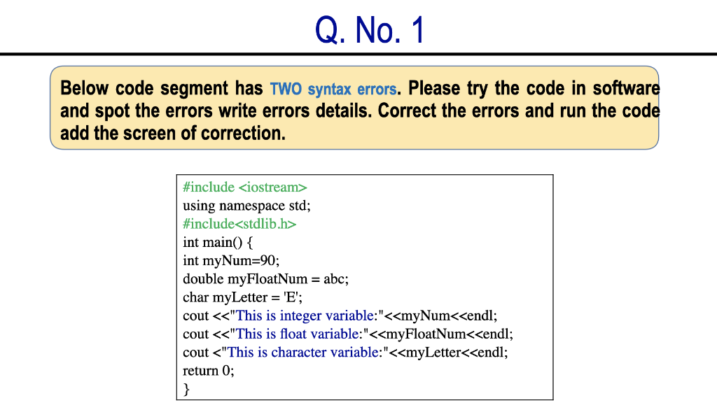 Solved Q. No. 1 Below code segment has two syntax errors. | Chegg.com